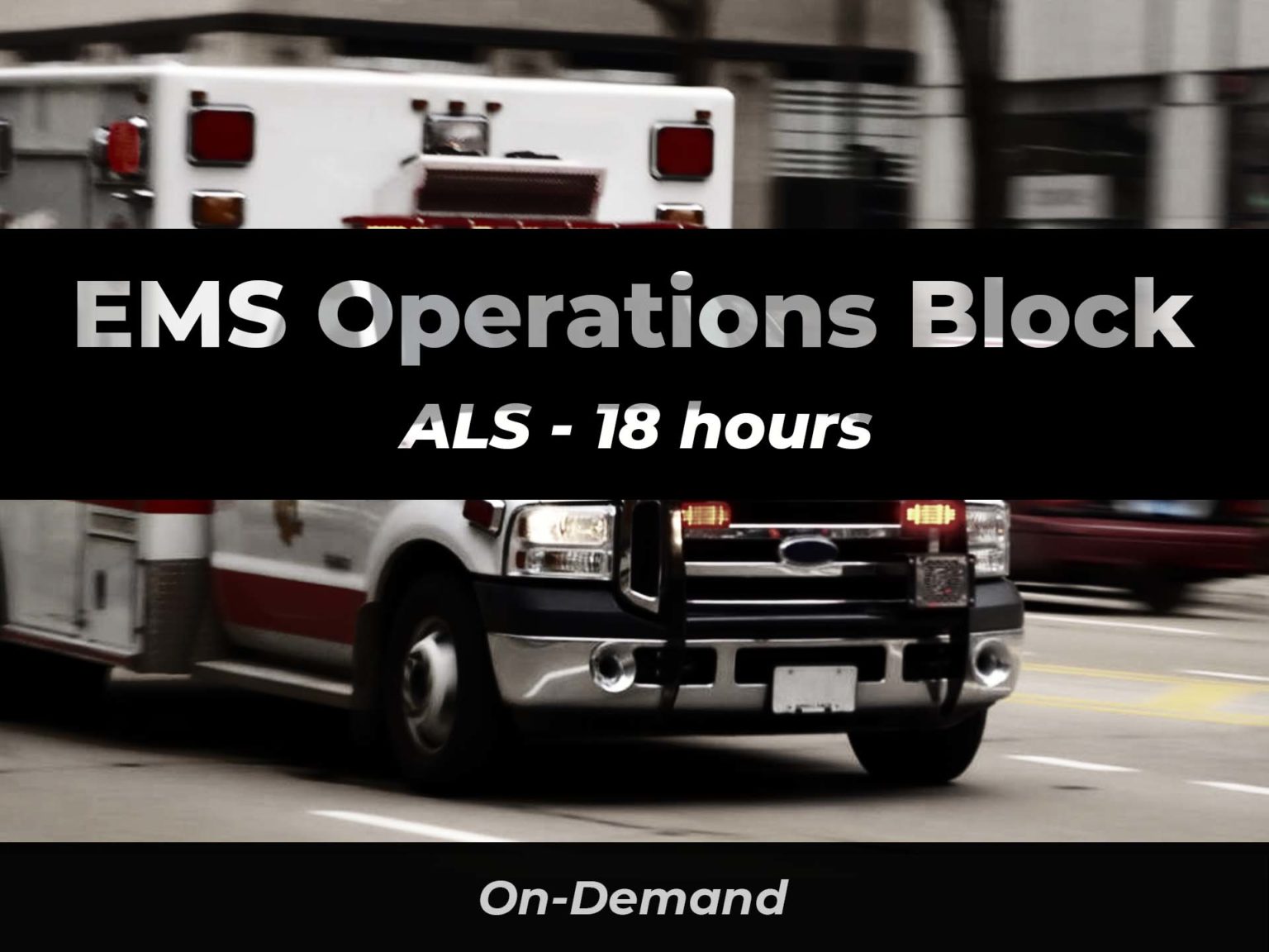 EMS Operations Block ALS - 911 e-Learning Solutions