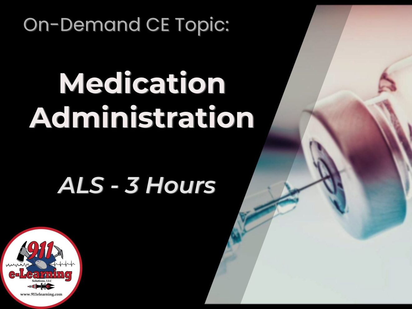 Medication Administration - ALS - 911 e-Learning Solutions