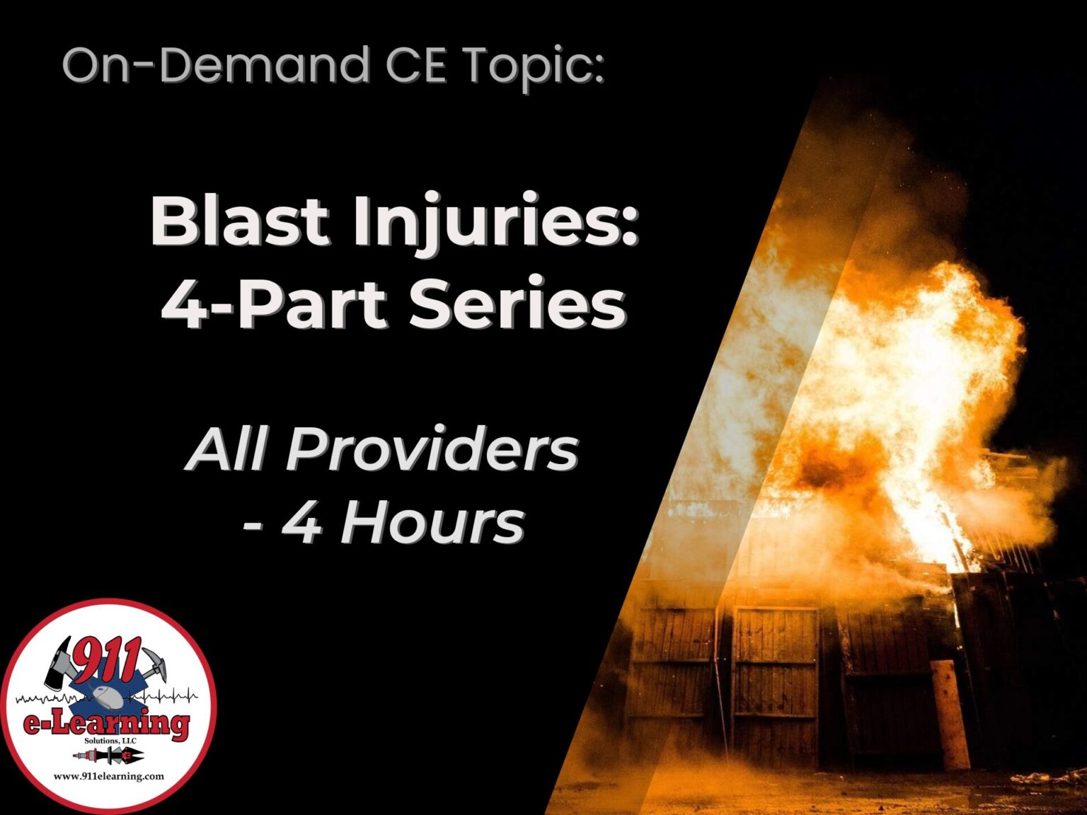 2024 Blast Injuries-4 Part Series - 911 e-Learning Solutions, LLC