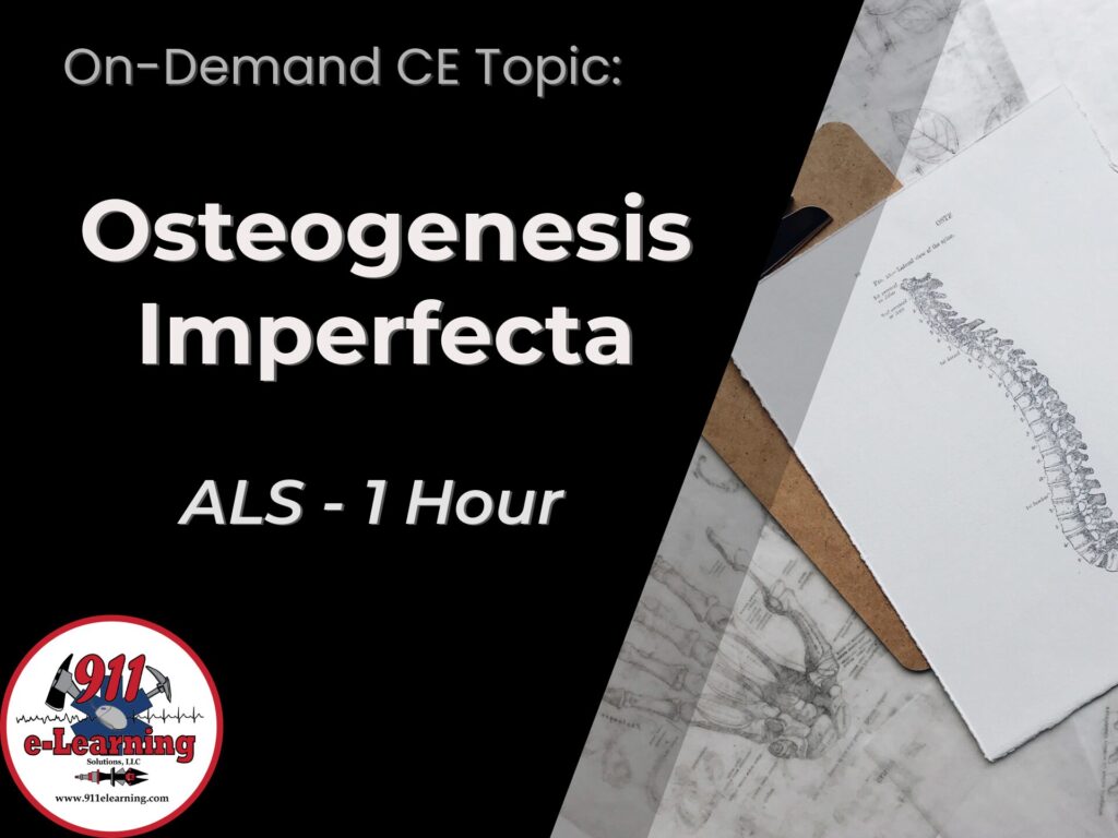 Osteogenesis Imperfecta - 911 e-Learning Solutions