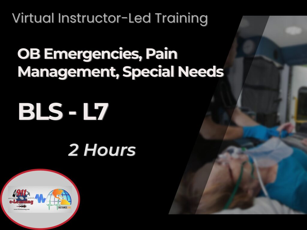 BLS L7 - OB Emergencies, Pain Management, Special Needs - 911 e ...