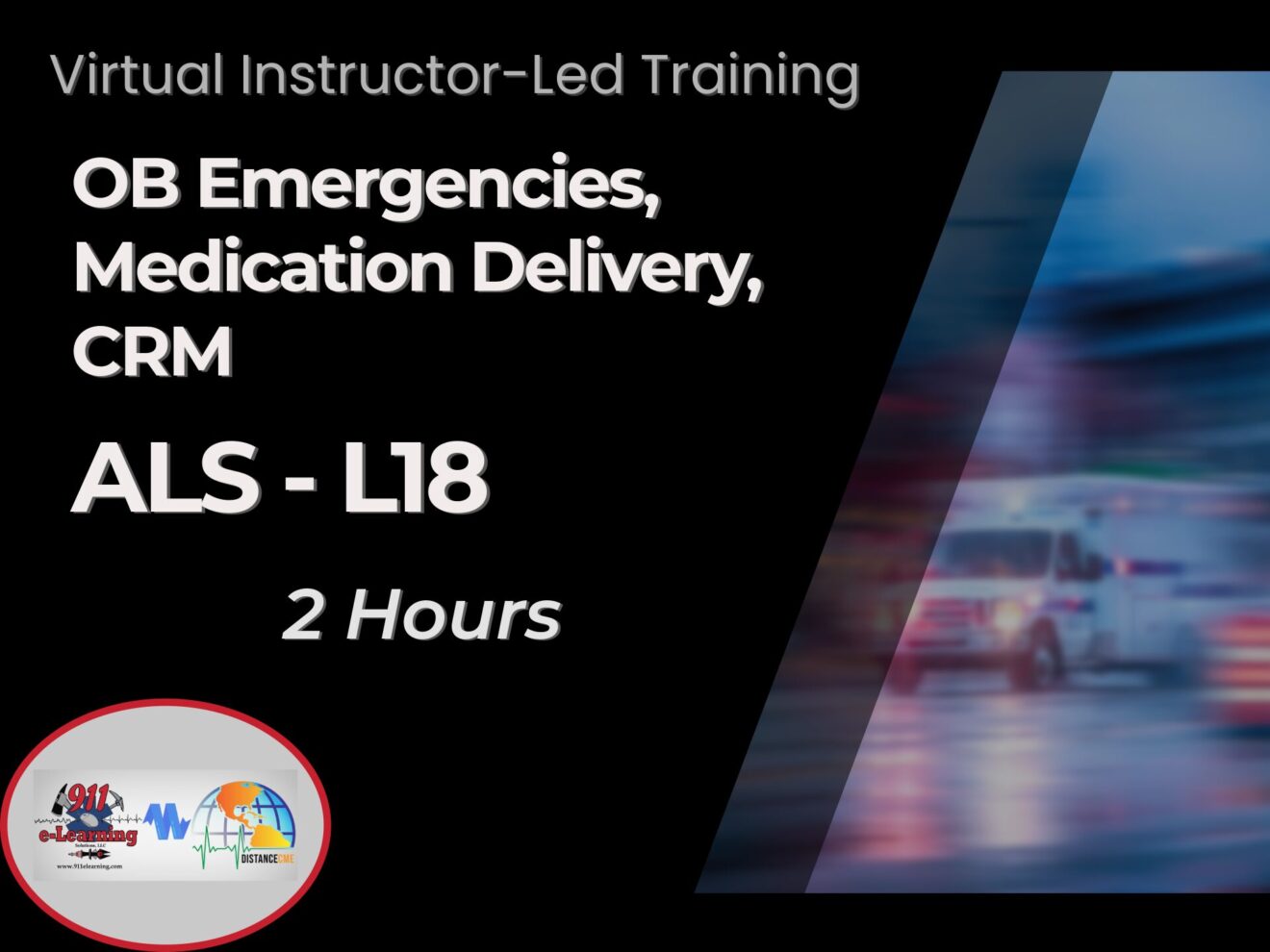 ALS L18 - OB Emergencies, Medication Delivery, CRM - 911 e-Learning ...