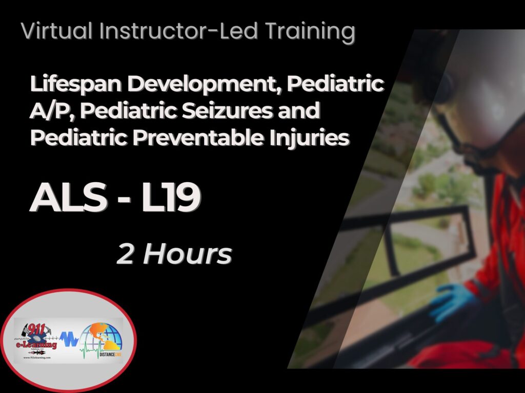 ALS L19 - Lifespan Development, Pediatric A/P, Pediatric Seizures and ...