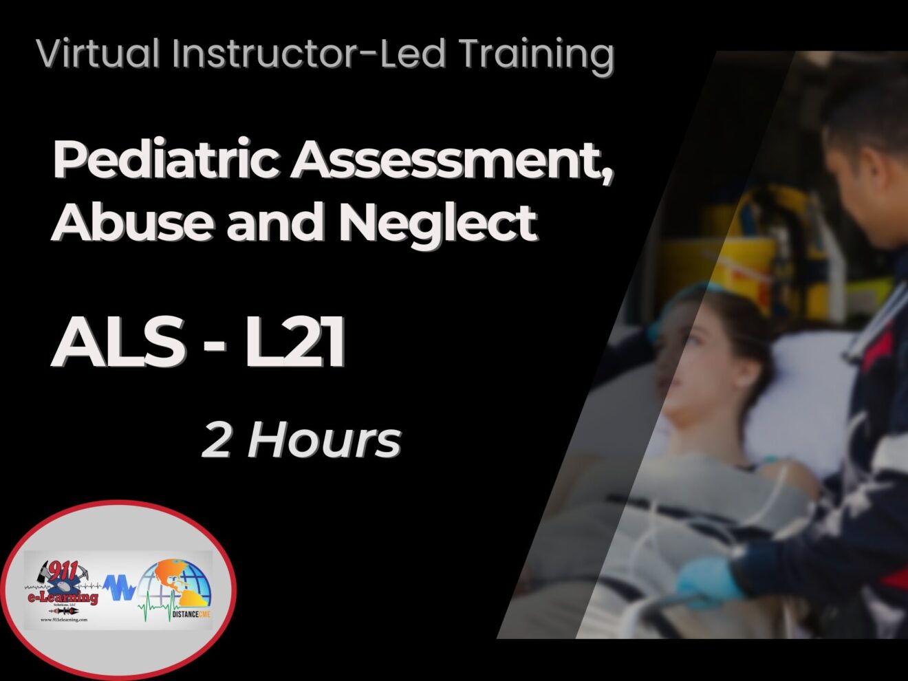 ALS L21 - Pediatric Assessment, Abuse and Neglect - 911 e-Learning ...