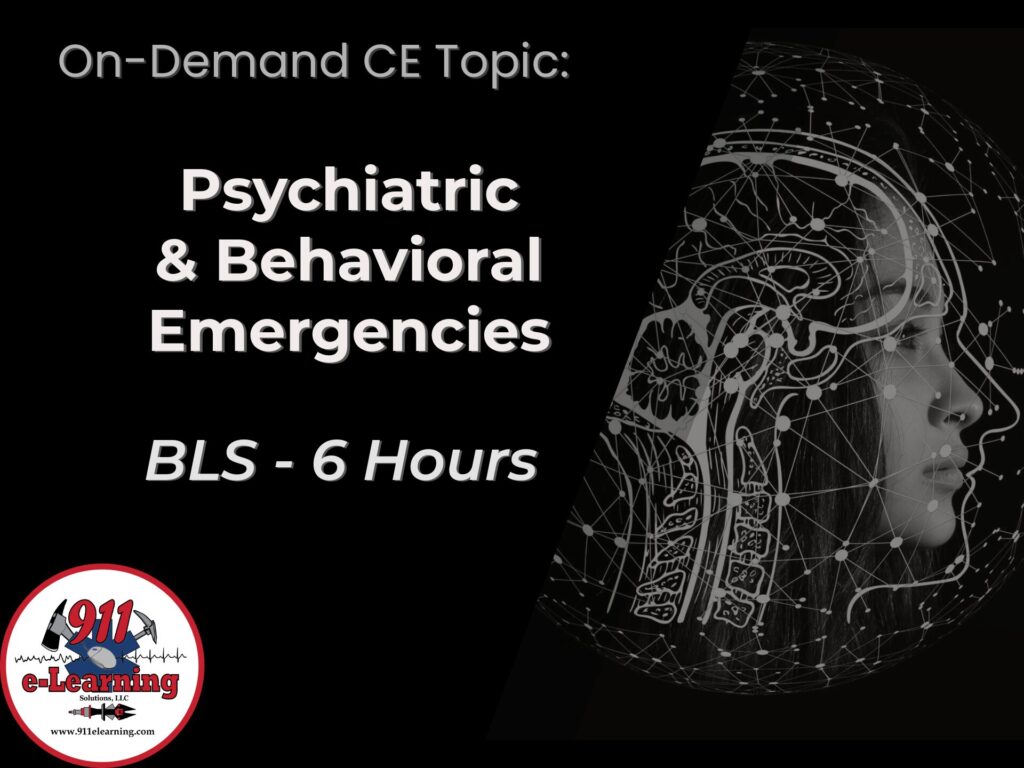Psychiatric and Behavioral Emergencies - BLS - 911 e-Learning Solutions